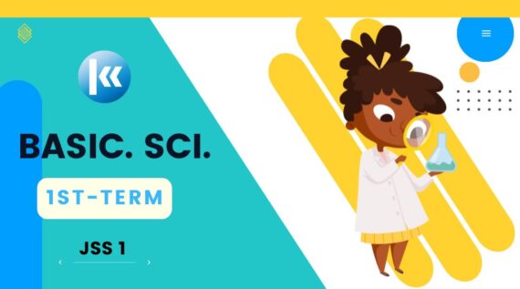 JSS1 Basic Science | Kofa Study