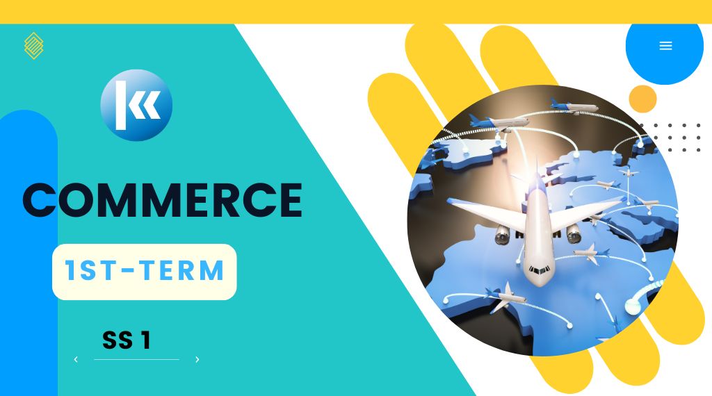 SS1: COMMERCE - 1ST TERM | Kofa Study