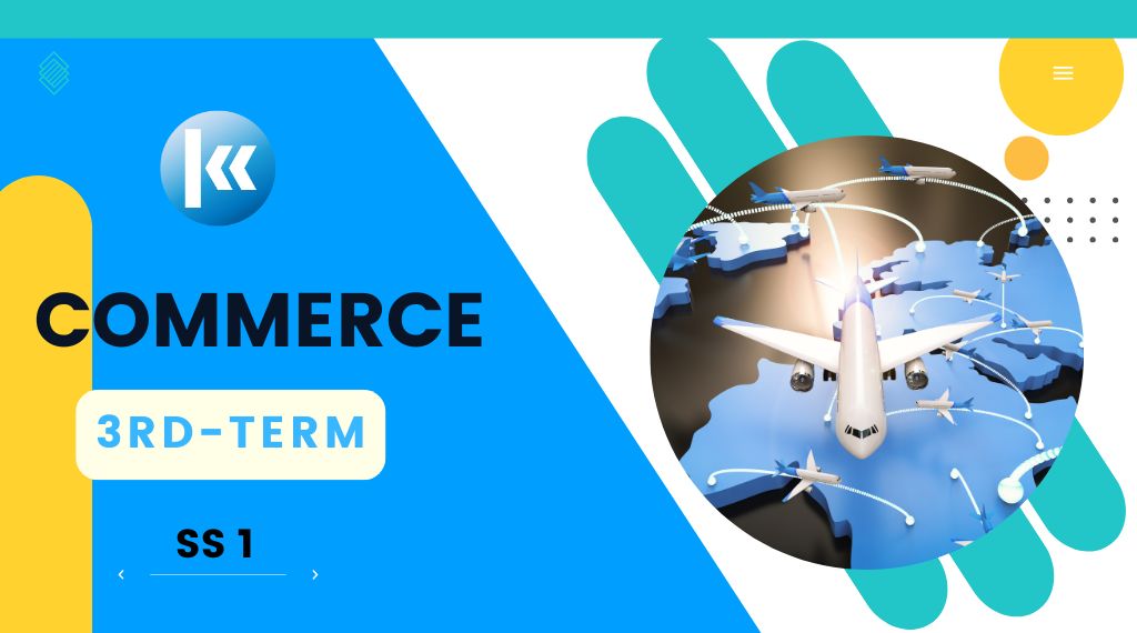 SS1: COMMERCE - 3RD TERM | Kofa Study