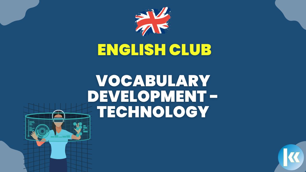 Vocabulary Development: Technology | Kofa Study