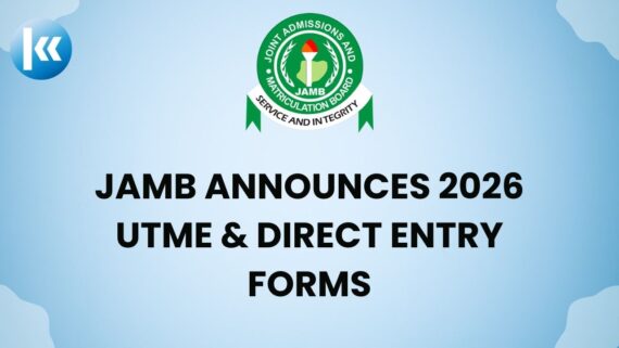 JAMB Announces 2026 UTME & Direct Entry Forms: Dates, Fees, And Key ...